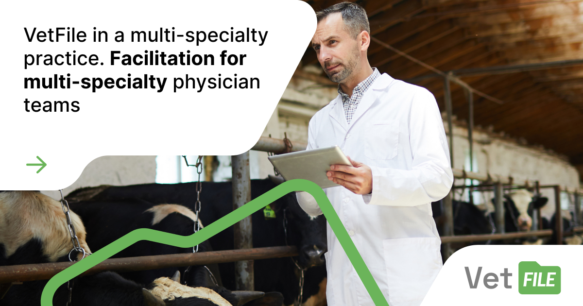 VetFile in a multi-specialty practice. Facilitation for multi-specialty ...