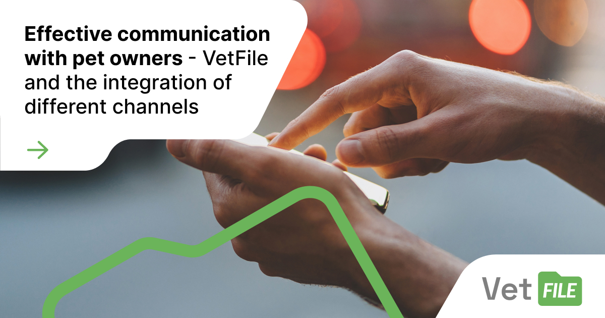 Effective communication with pet owners - VetFile and the integration ...