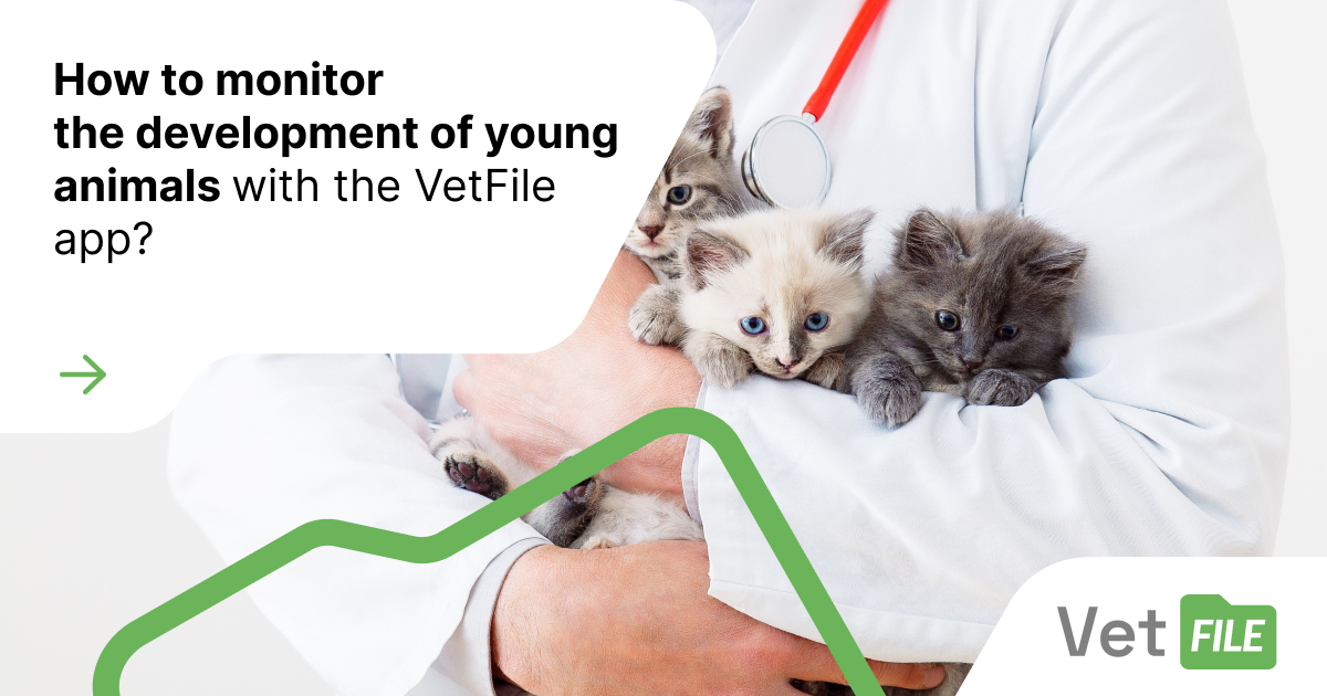 How to monitor the development of young animals with the VetFile app?